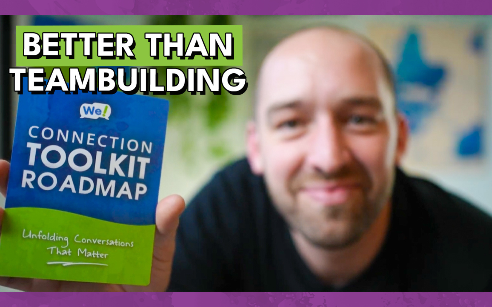 Connection Before Content - Best Icebreaker & Team Builder - We and Me